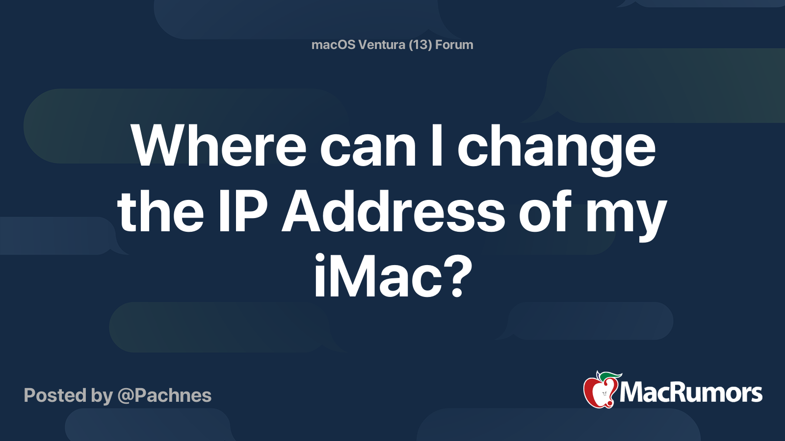 Where can I change the IP Address of my iMac? | MacRumors Forums