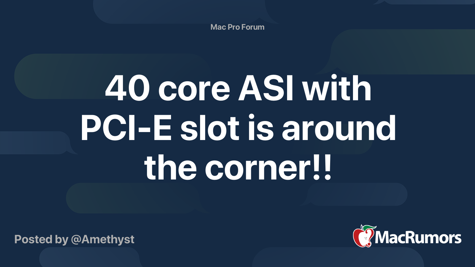 40 core ASI with PCI-E slot is around the corner!! | MacRumors Forums