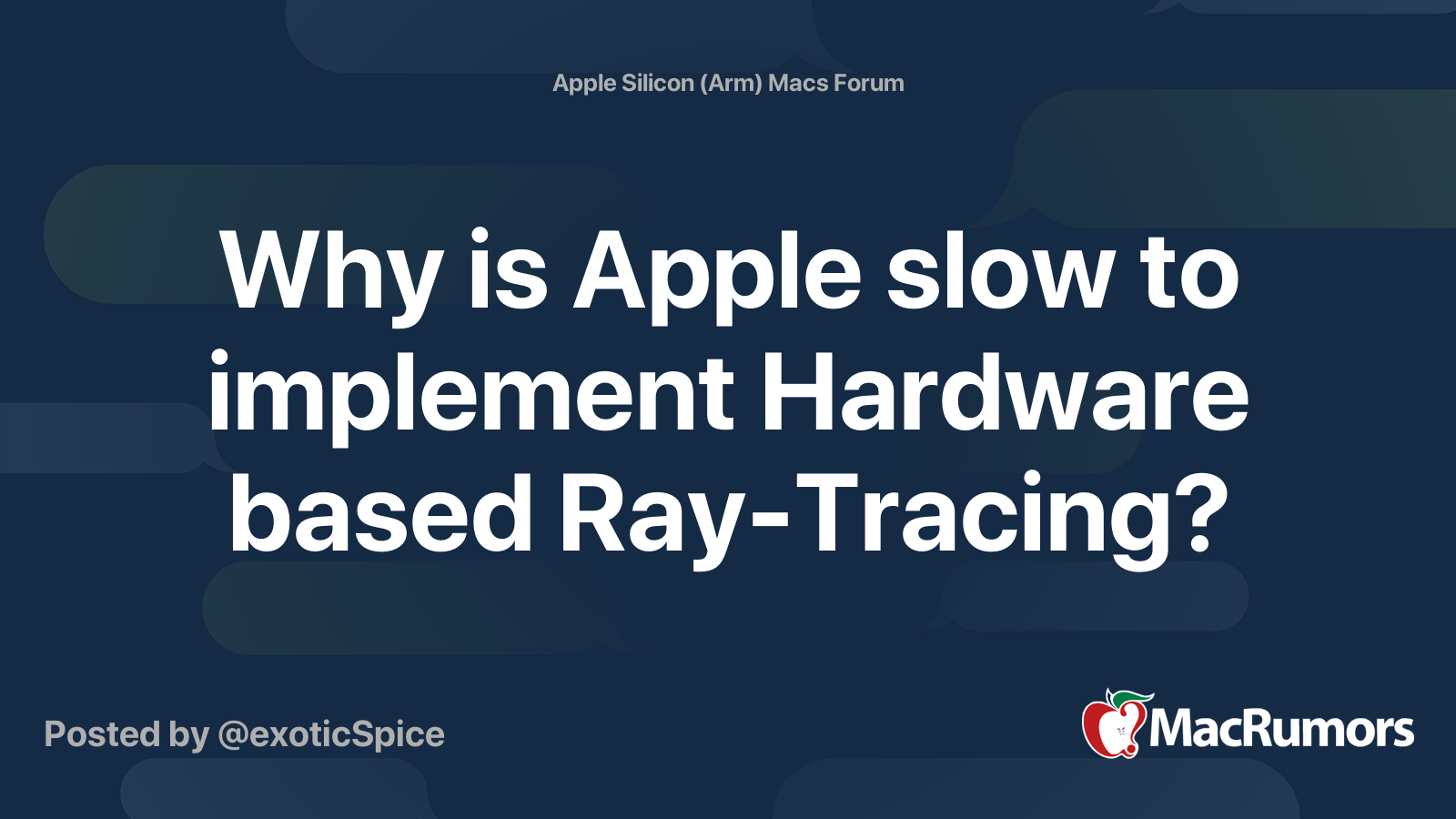Why is Apple slow to implement Hardware based Ray-Tracing? | MacRumors ...