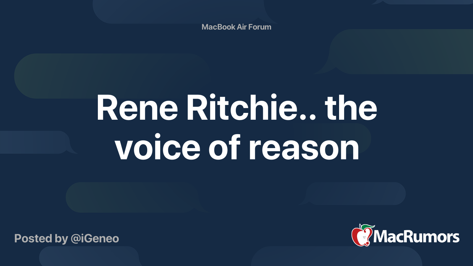 Rene Ritchie.. the voice of reason | Page 9 | MacRumors Forums