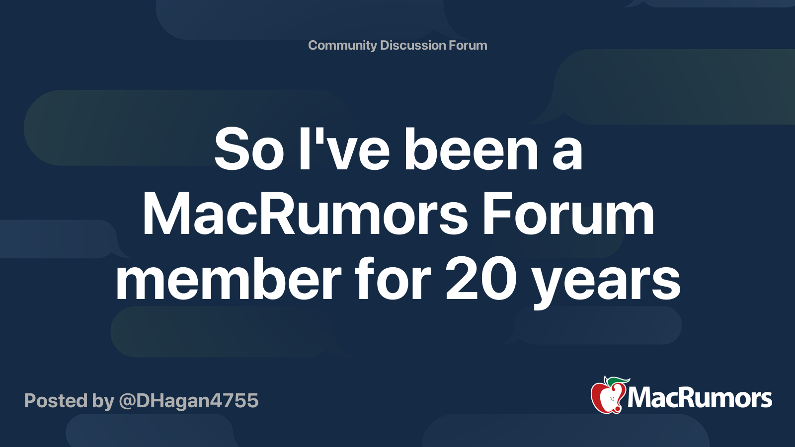 So I've been a MacRumors Forum member for 20 years | MacRumors Forums