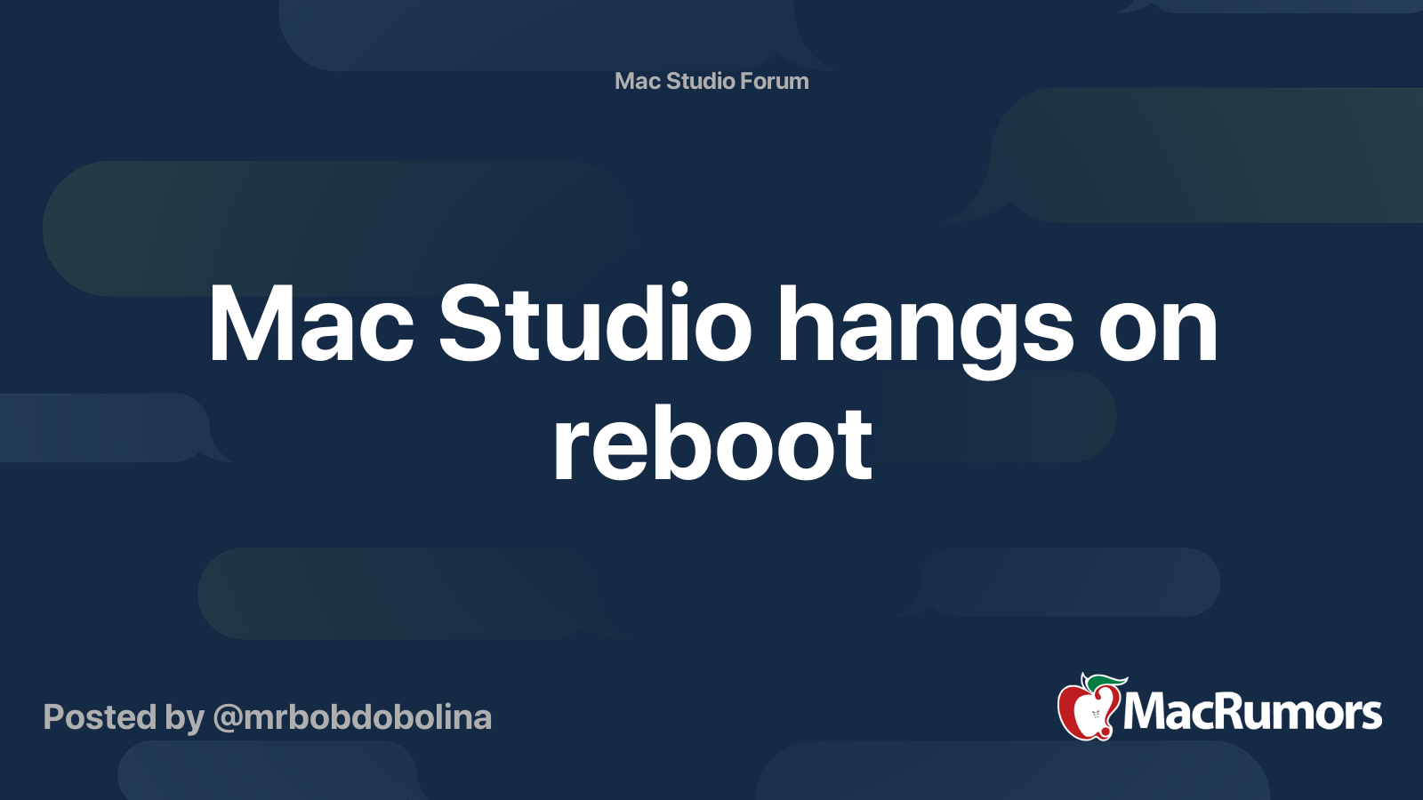 Mac Studio hangs on reboot | MacRumors Forums