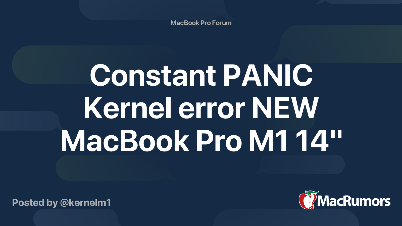 Constant PANIC Kernel error NEW MacBook Pro M1 14" | MacRumors Forums