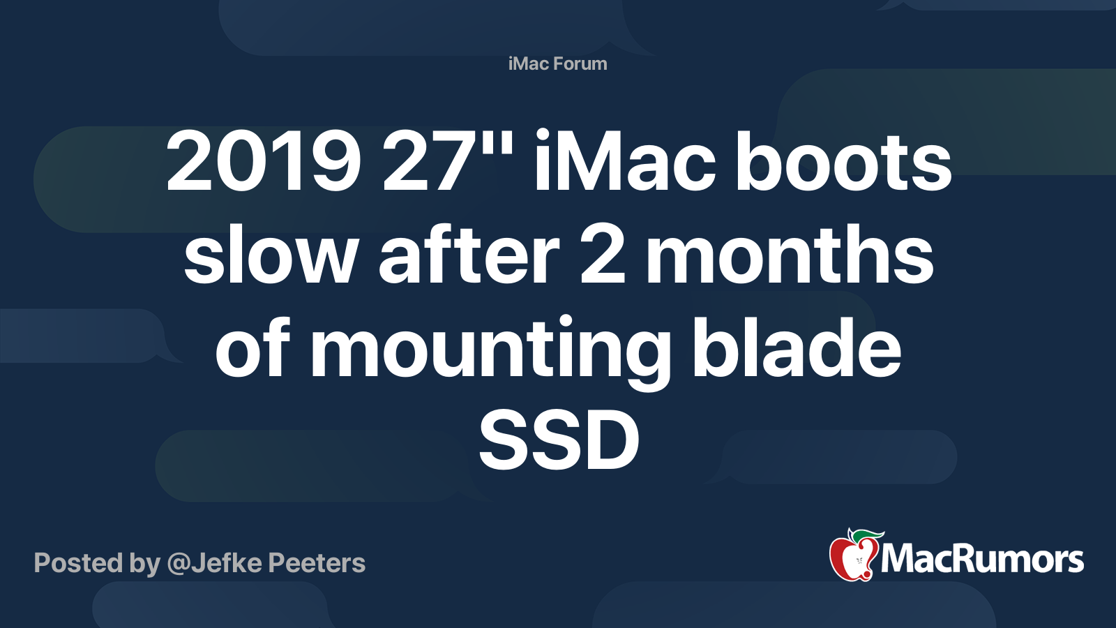 2019 27" iMac boots slow after 2 months of mounting blade SSD | MacRumors Forums