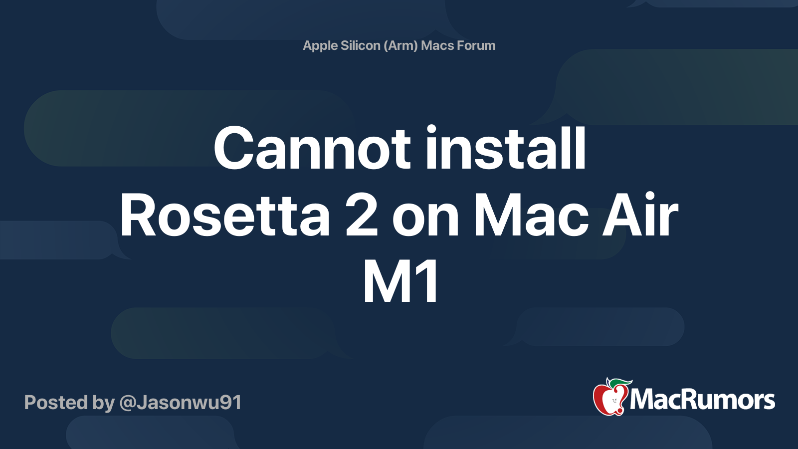 Cannot install Rosetta 2 on Mac Air M1 | MacRumors Forums