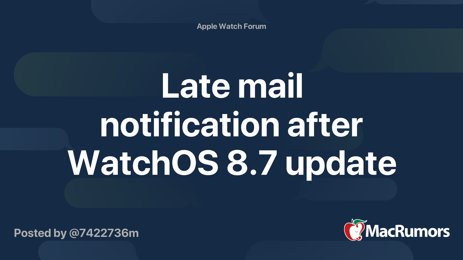 Late mail notification after WatchOS 8.7 update | MacRumors Forums
