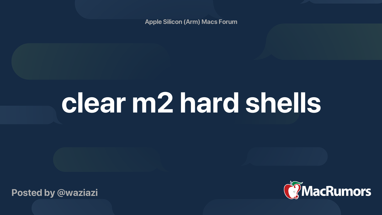 clear m2 hard shells | MacRumors Forums