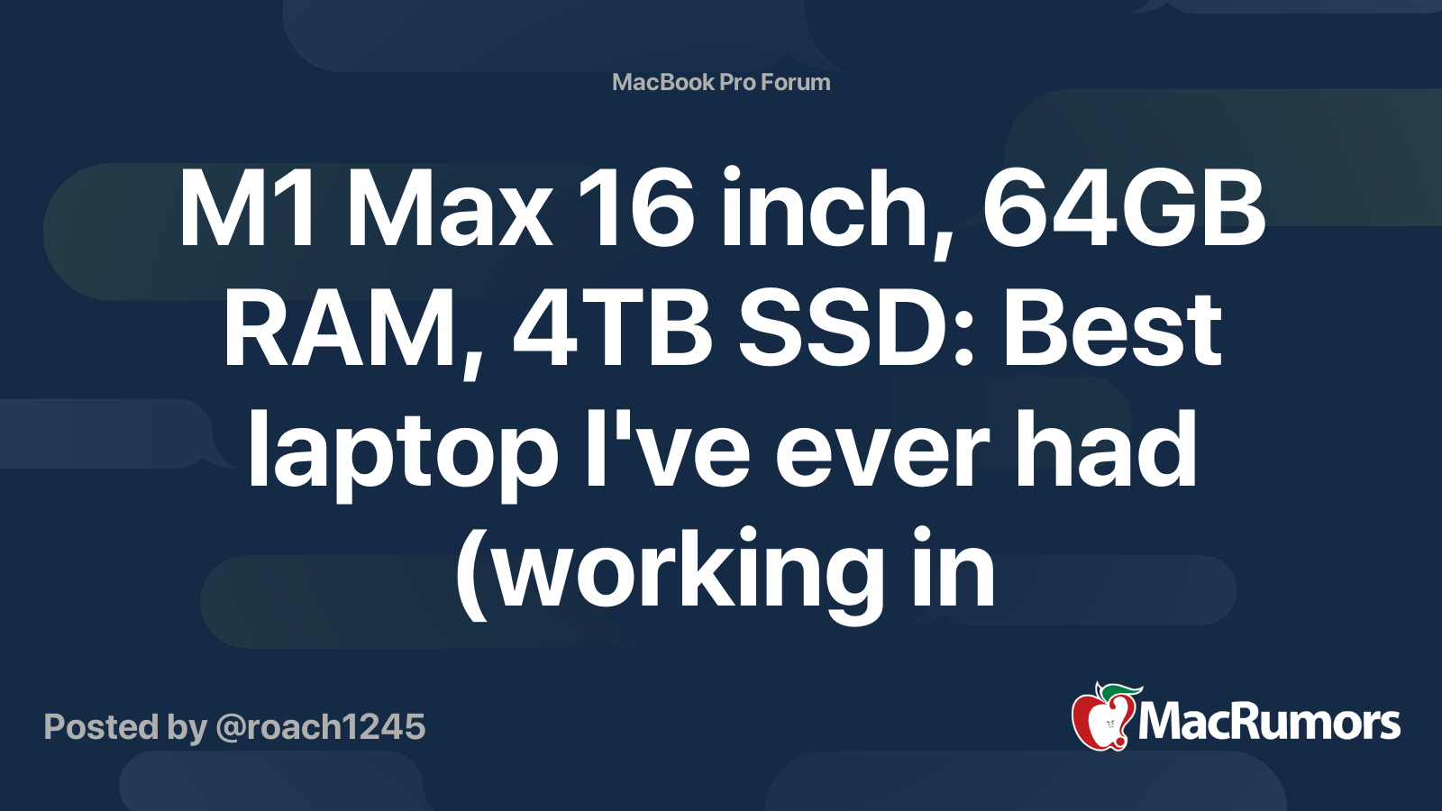 M1 Max 16 inch, 64GB RAM, 4TB SSD: Best laptop I've ever had (working in academia, data heavy ...