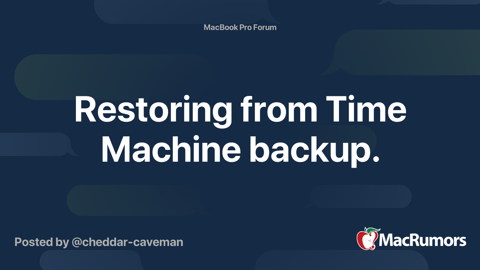Restoring from Time Machine backup. | MacRumors Forums