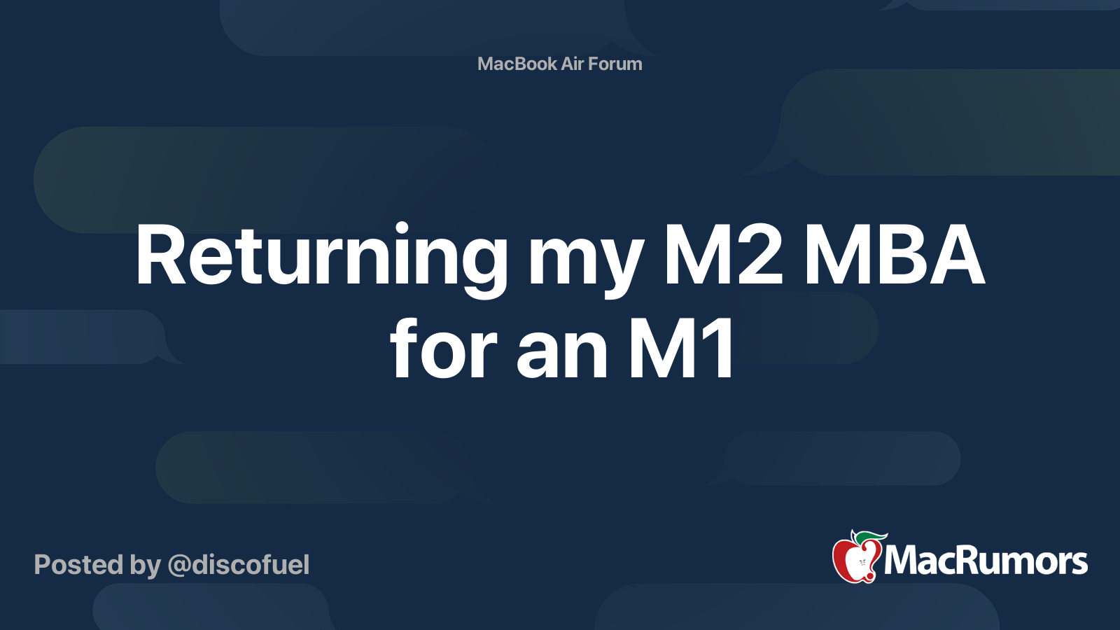 Returning my M2 MBA for an M1 | MacRumors Forums