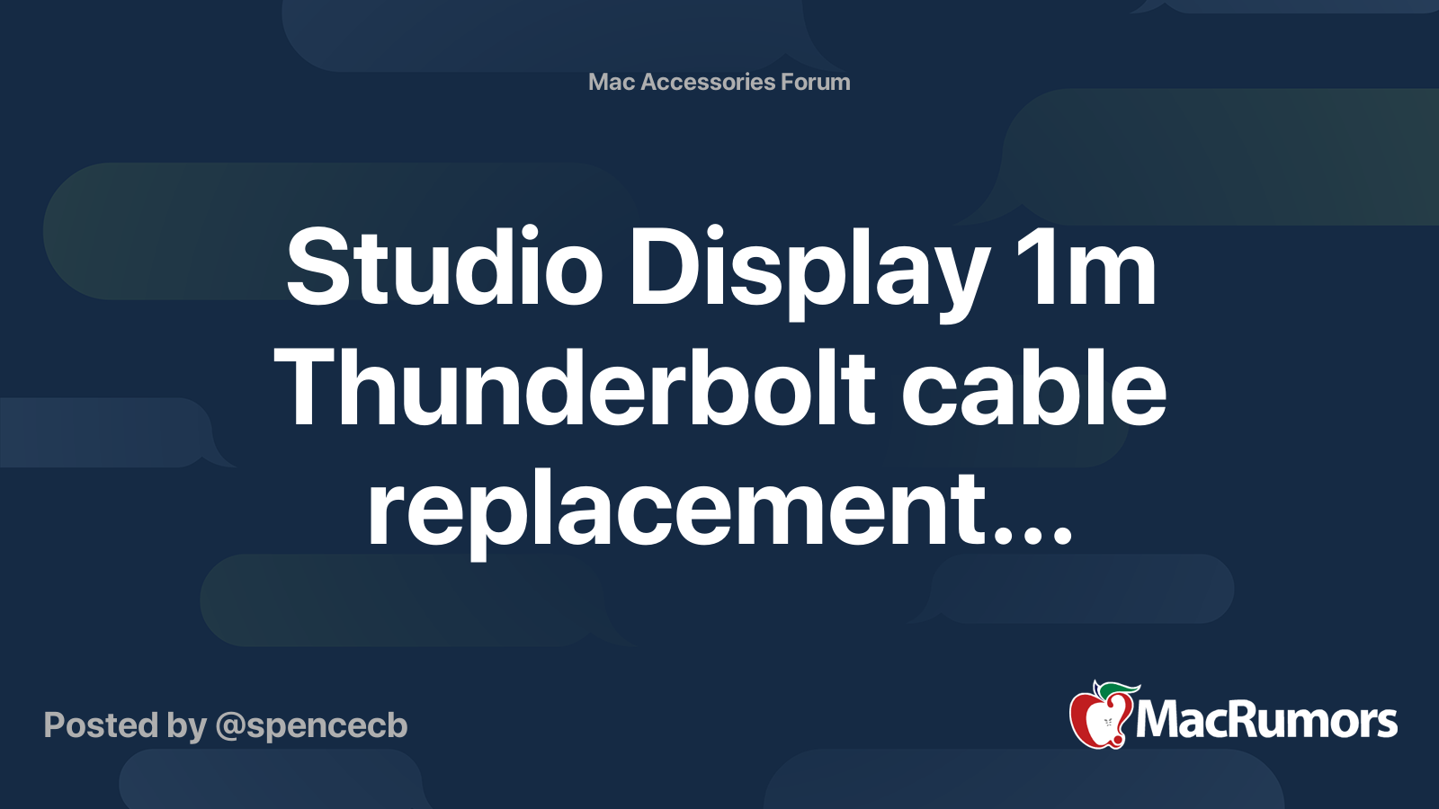 Studio Display 1m Thunderbolt cable replacement... | MacRumors Forums