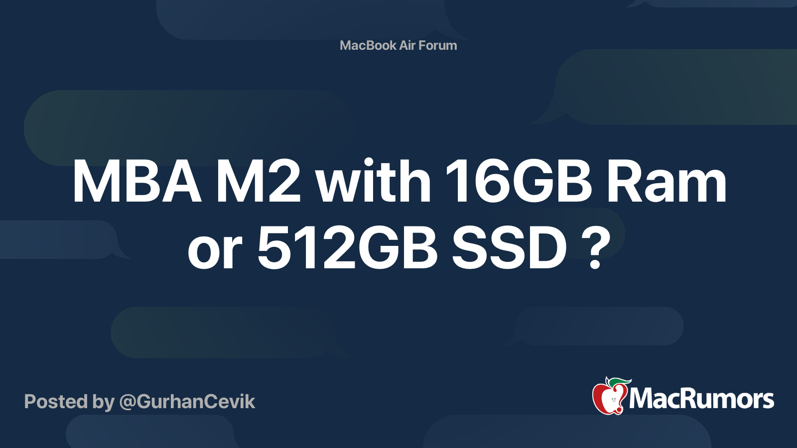 MBA M2 with 16GB Ram or 512GB SSD ? | MacRumors Forums
