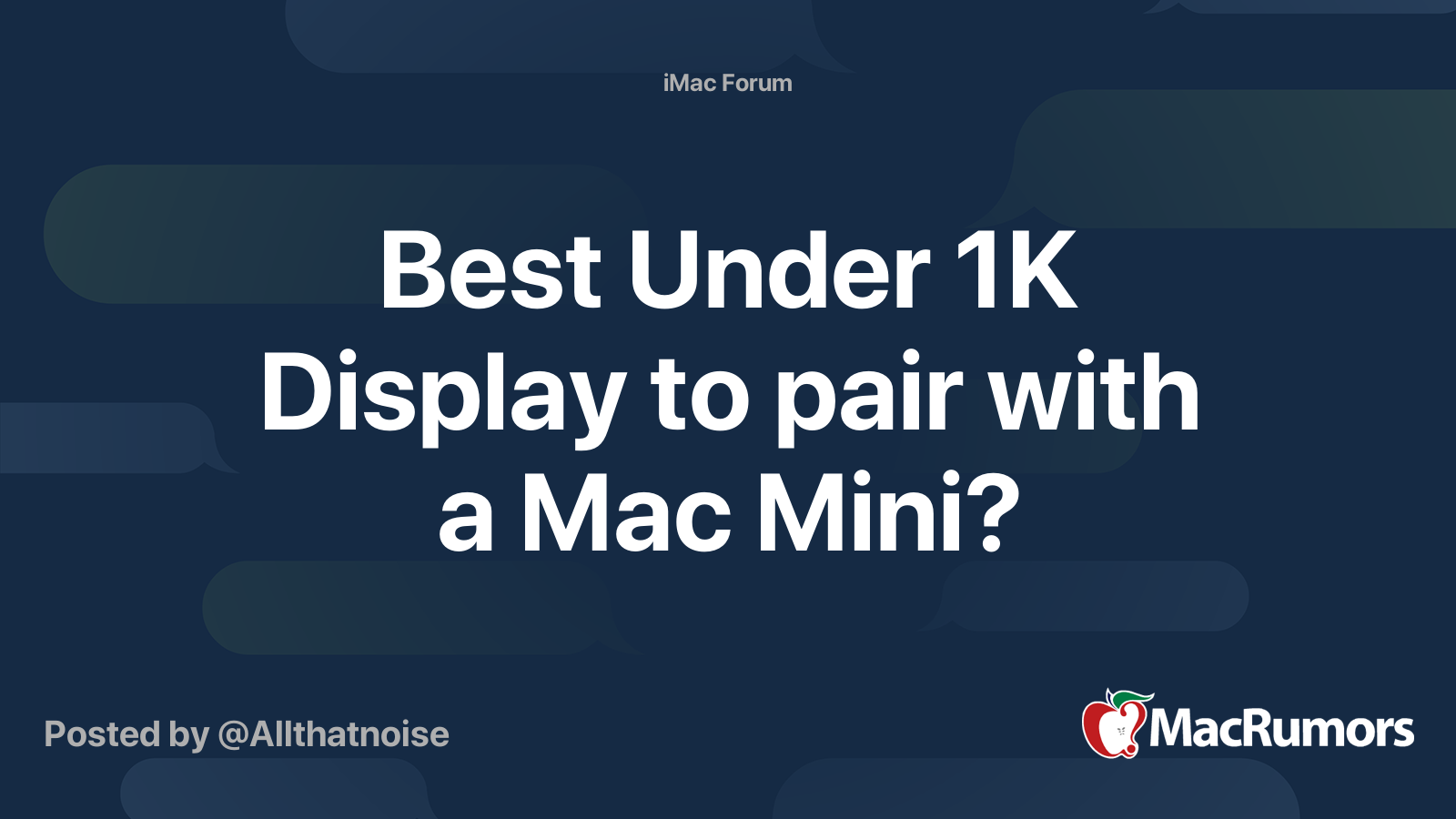 Best Under 1K Display to pair with a Mac Mini? | MacRumors Forums