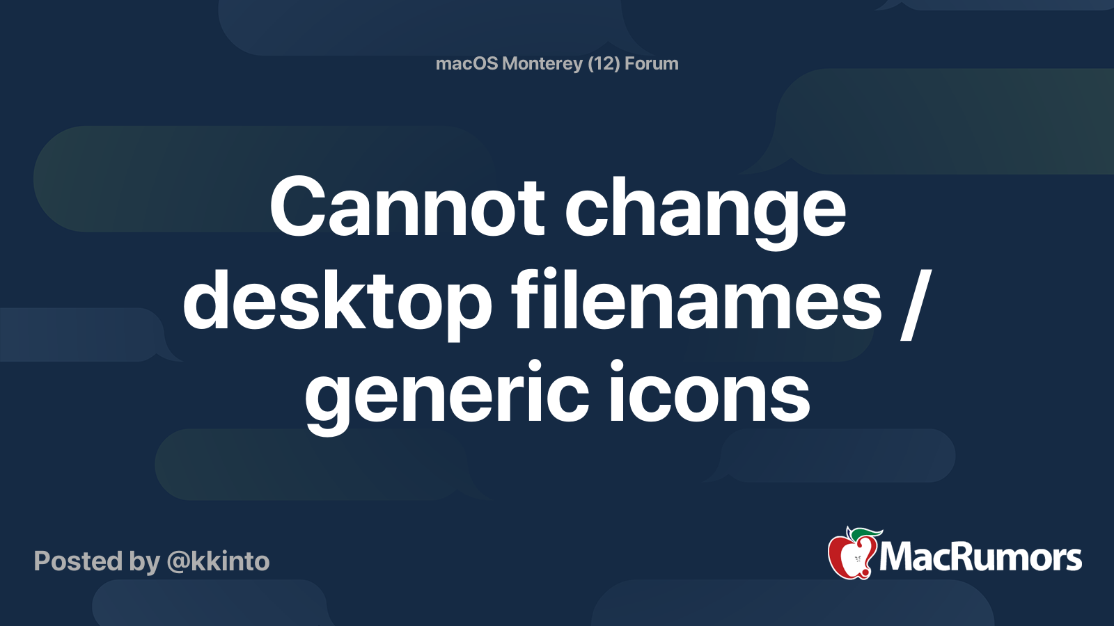 Cannot change desktop filenames / generic icons | MacRumors Forums