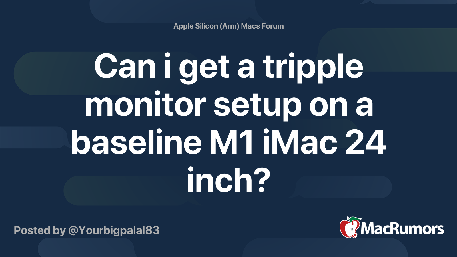 Can i get a tripple monitor setup on a baseline M1 iMac 24 inch? | MacRumors Forums