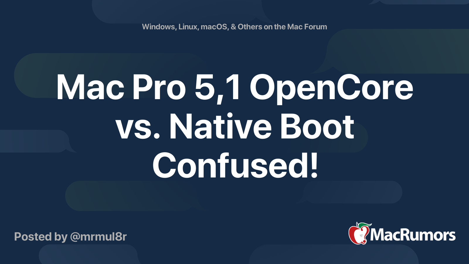 Mac Pro 5,1 OpenCore vs. Native Boot Confused! | MacRumors Forums