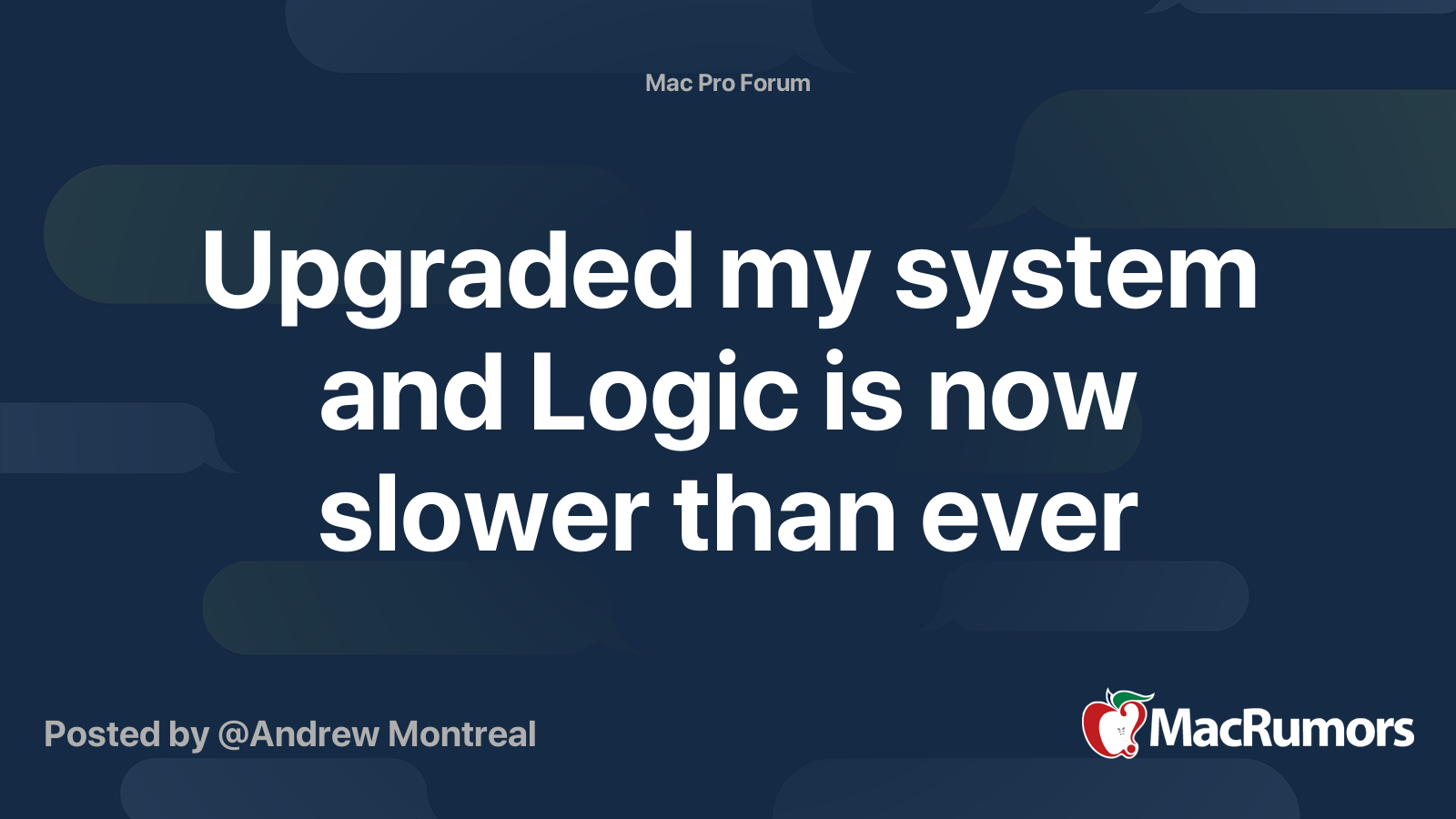 Upgraded my system and Logic is now slower than ever | MacRumors Forums