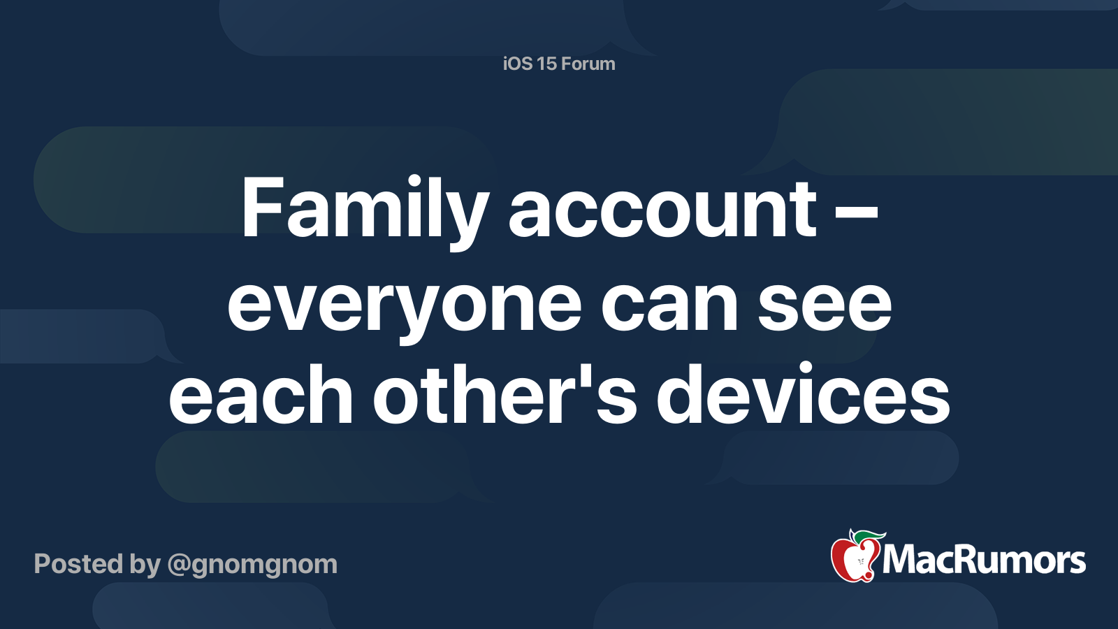 Family account – everyone can see each other's devices | MacRumors Forums