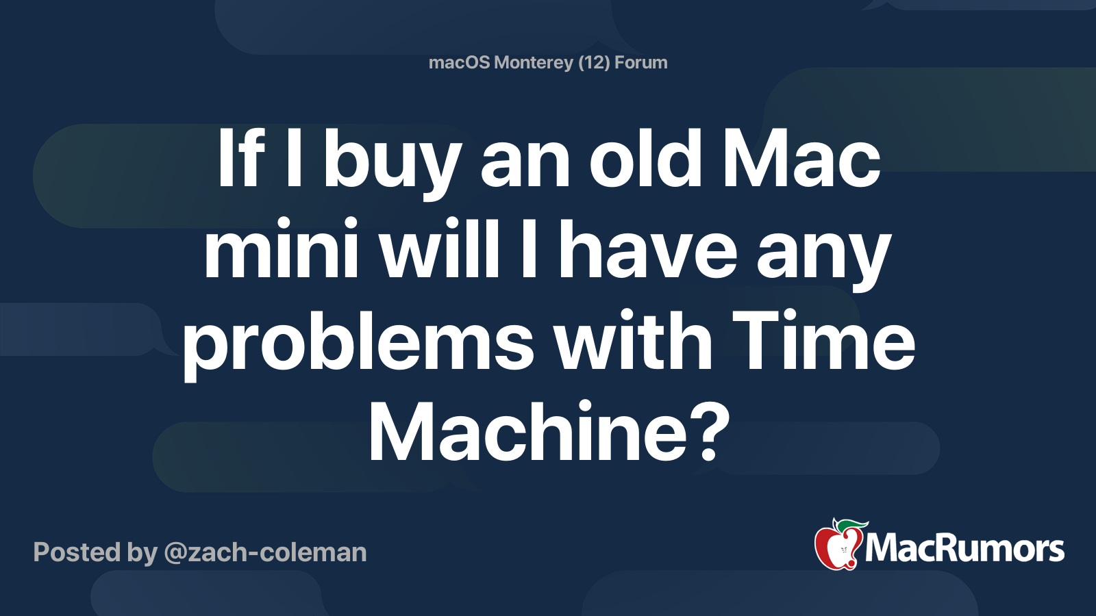 If I buy an old Mac mini will I have any problems with Time Machine? | MacRumors Forums