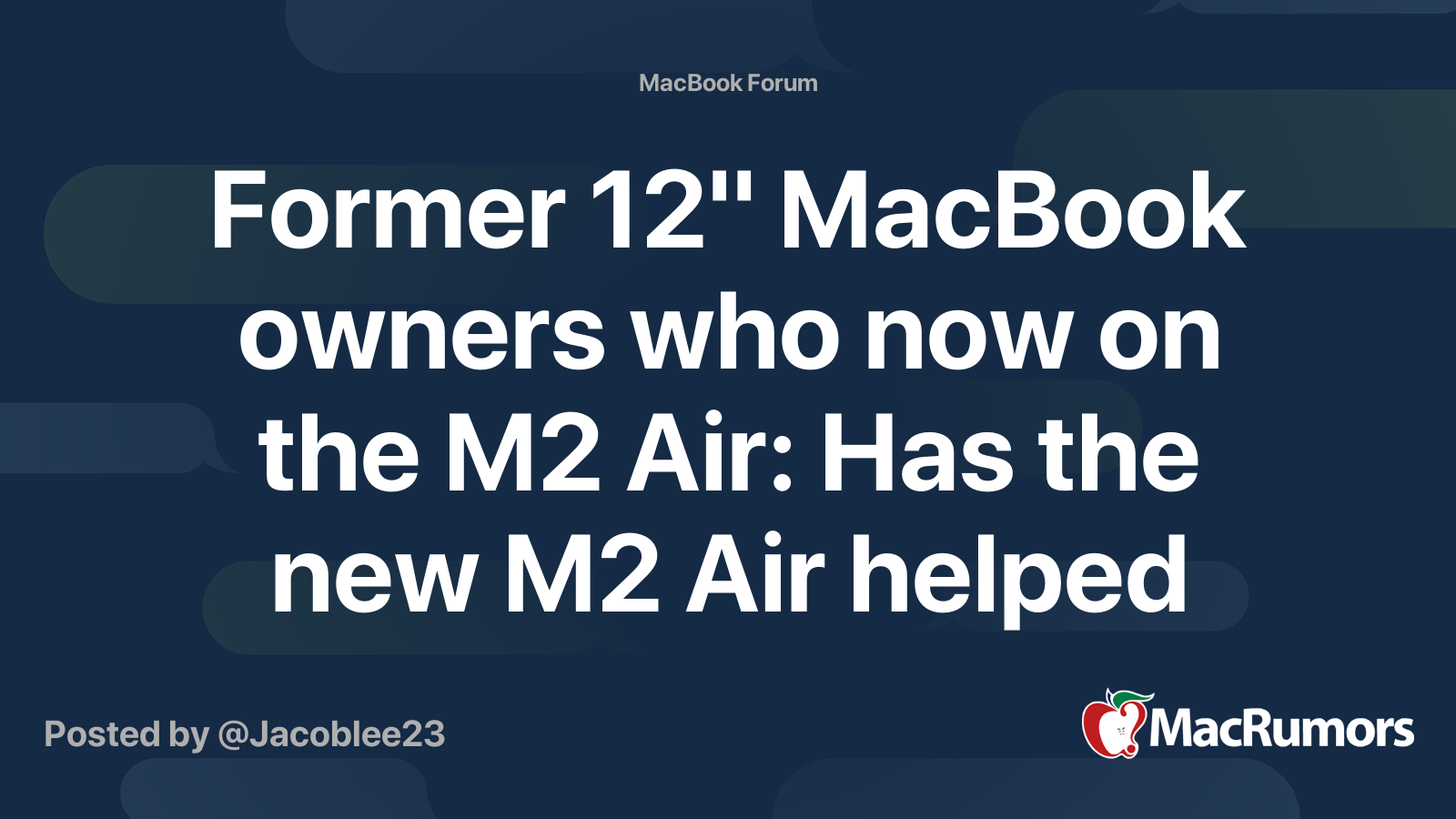Former 12" MacBook owners who now on the M2 Air: Has the new M2 Air helped fill the void that ...