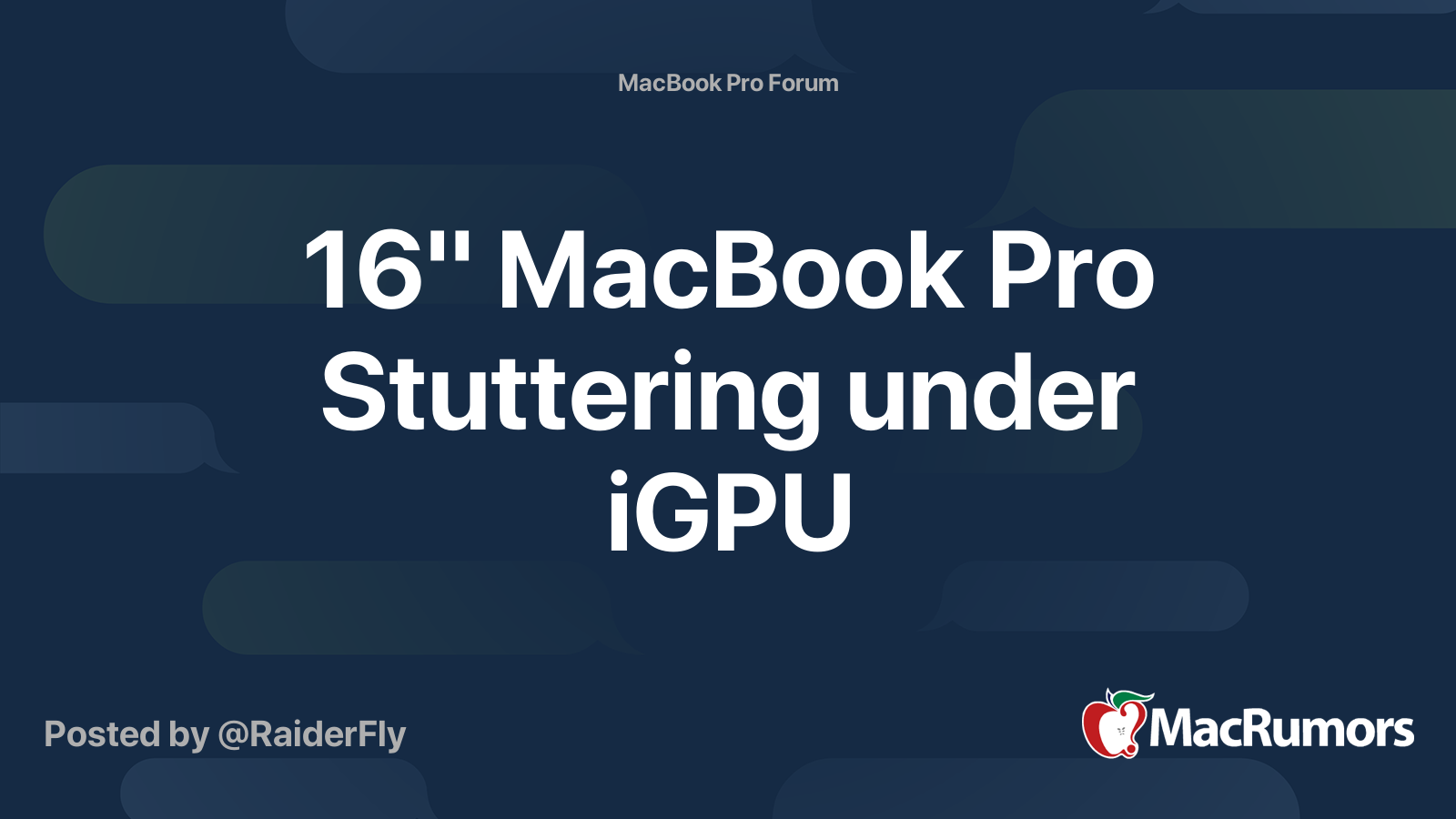 16" MacBook Pro Stuttering under iGPU | MacRumors Forums