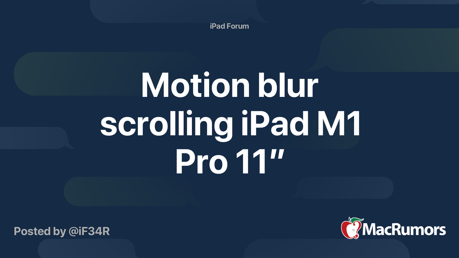 Motion blur scrolling iPad M1 Pro 11” | MacRumors Forums