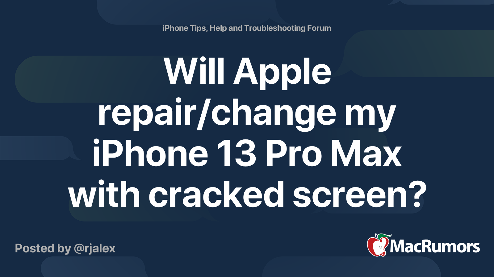Will Apple repair/change my iPhone 13 Pro Max with cracked screen? | MacRumors Forums