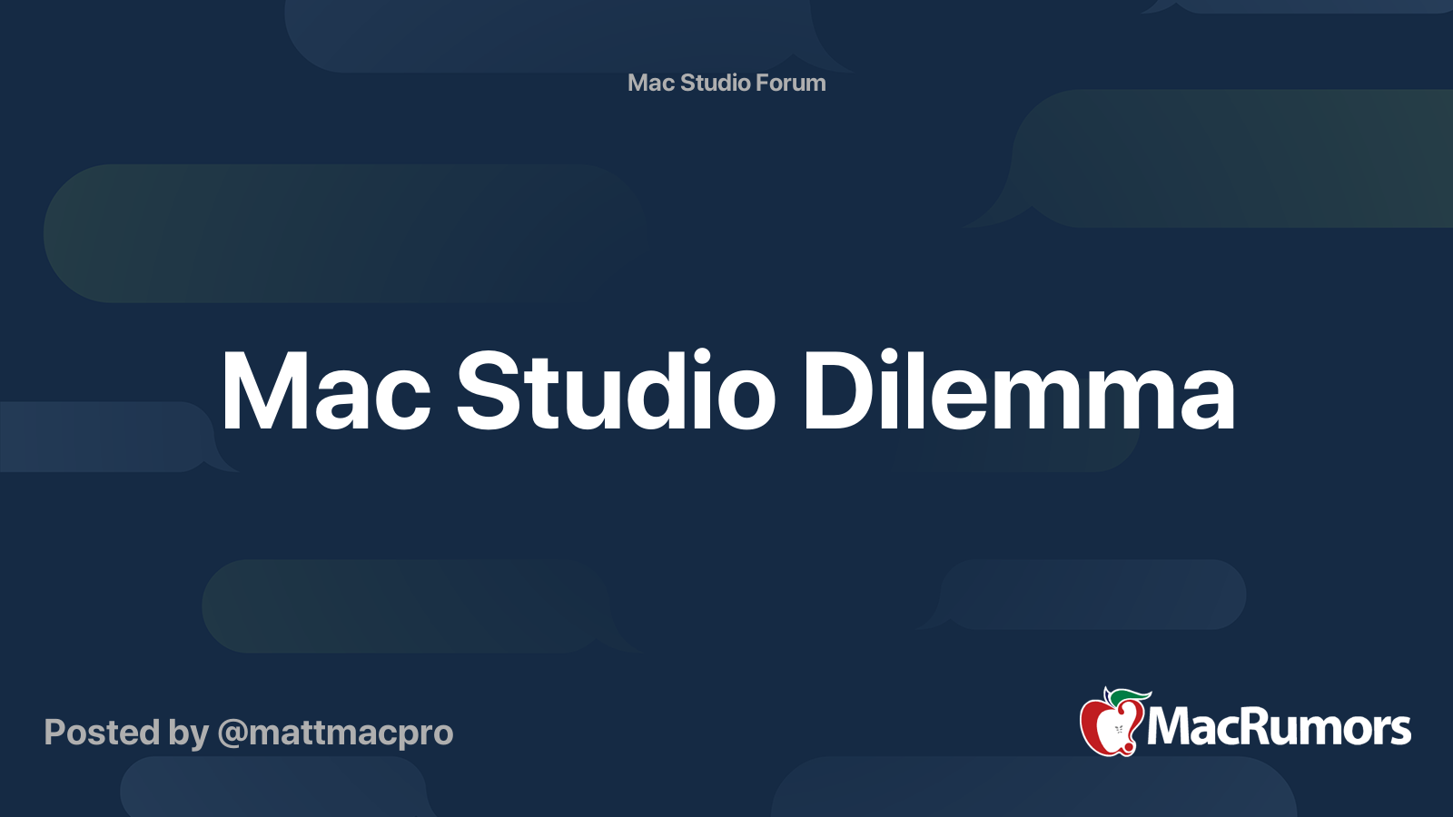 Mac Studio Dilemma | MacRumors Forums