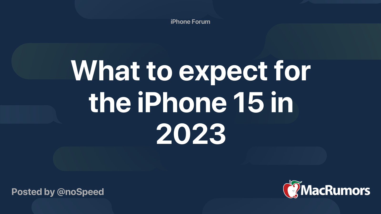 What to expect for the iPhone 15 in 2023 | MacRumors Forums