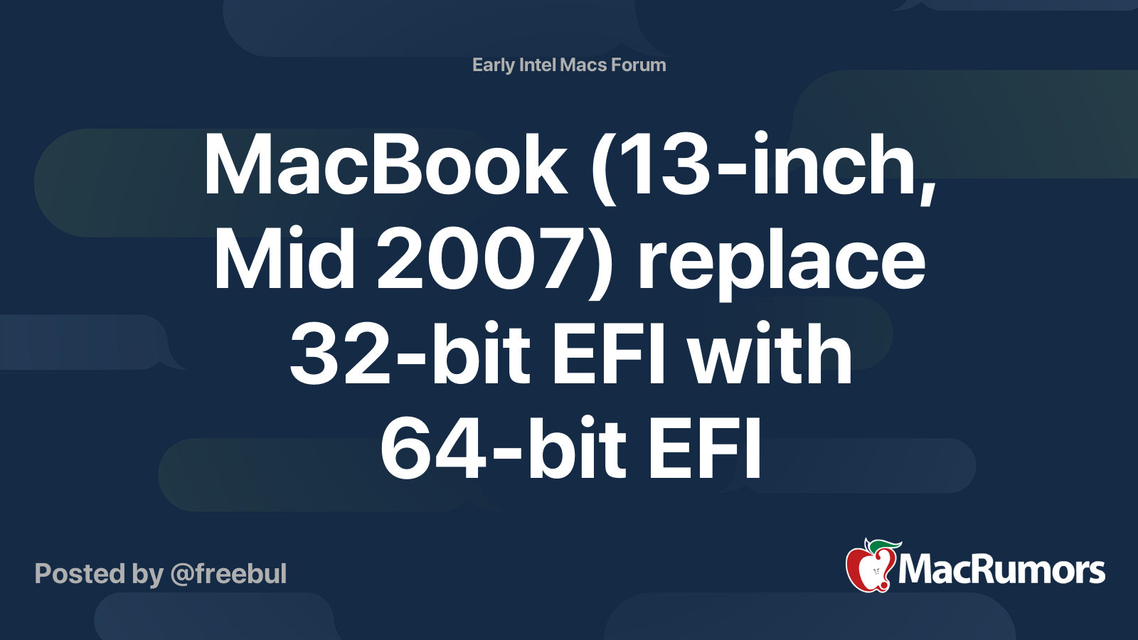 MacBook (13-inch, Mid 2007) replace 32-bit EFI with 64-bit EFI | MacRumors Forums