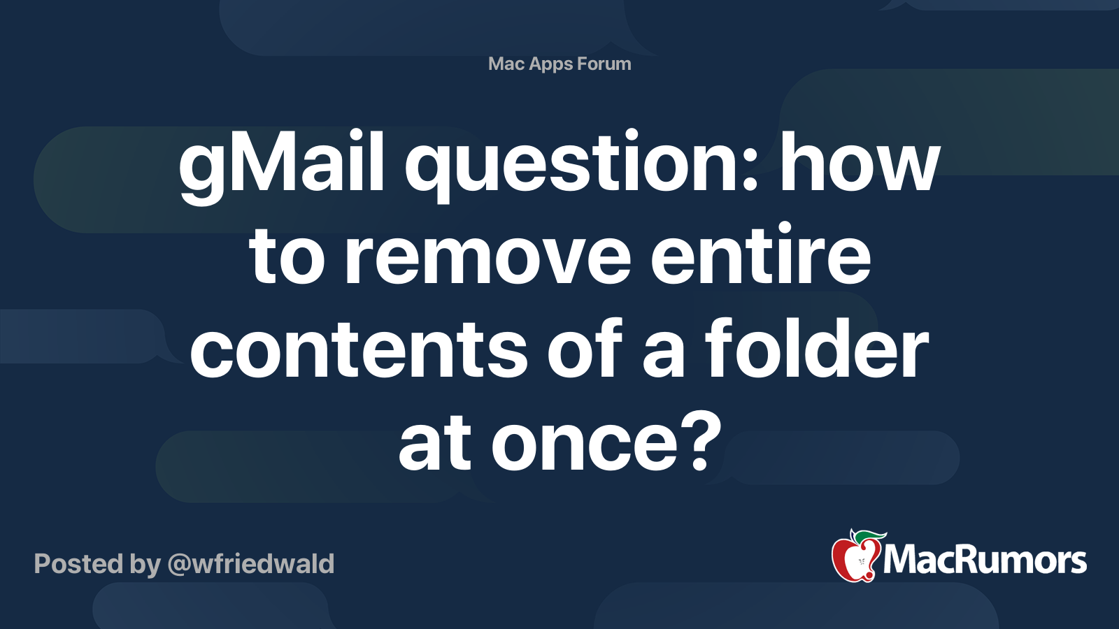 gMail question: how to remove entire contents of a folder at once? | MacRumors Forums