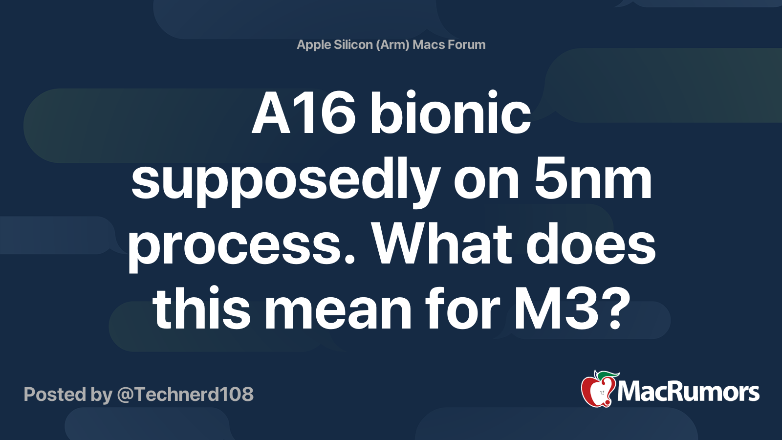A16 bionic supposedly on 5nm process. What does this mean for M3? | MacRumors Forums