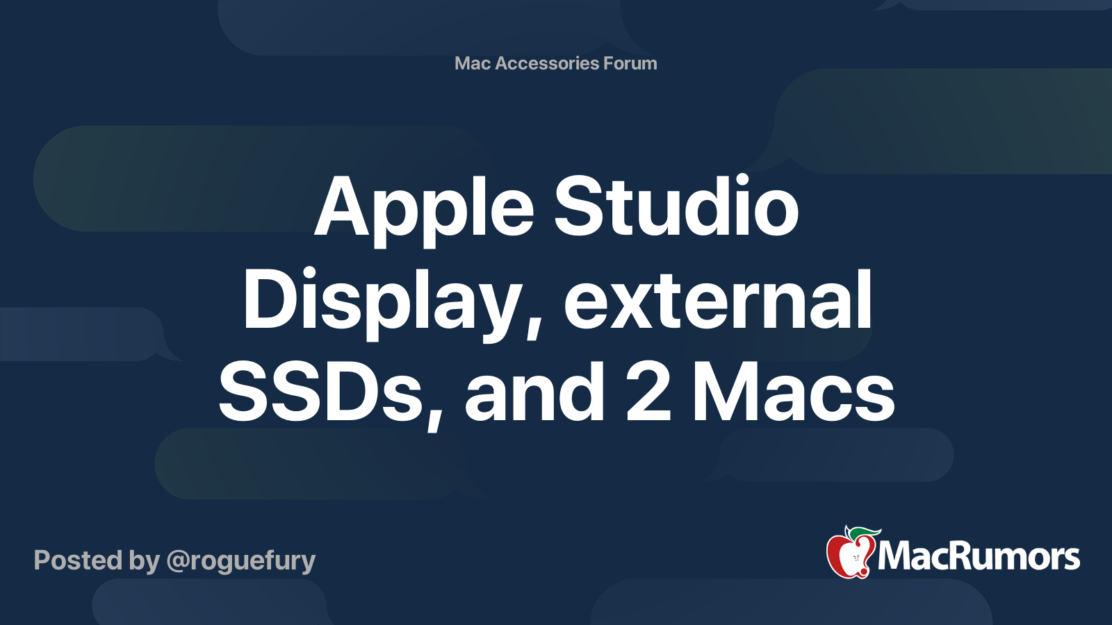 Apple Studio Display, external SSDs, and 2 Macs | MacRumors Forums