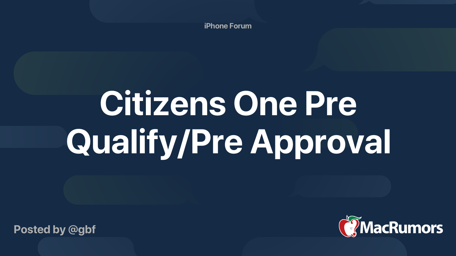 Citizens One Pre Qualify/Pre Approval | MacRumors Forums