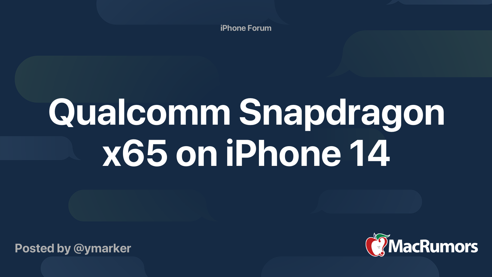 Qualcomm Snapdragon x65 on iPhone 14 | MacRumors Forums