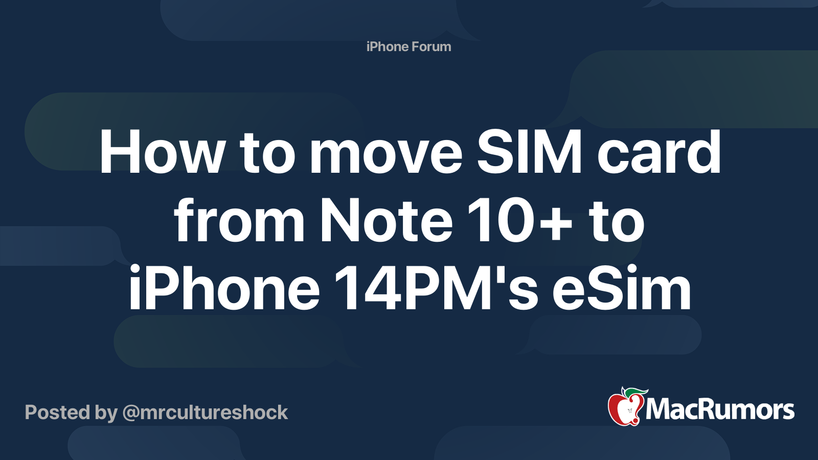 How to move SIM card from Note 10+ to iPhone 14PM's eSim | MacRumors Forums