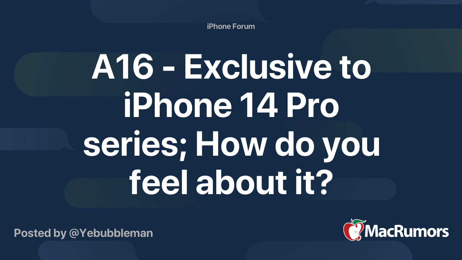 A16 - Exclusive to iPhone 14 Pro series; How do you feel about it ...