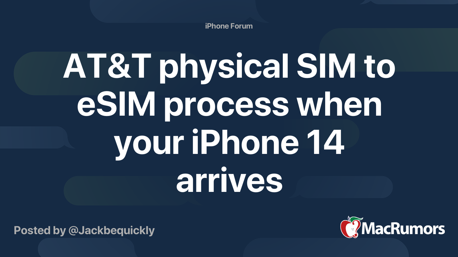 AT&T physical SIM to eSIM process when your iPhone 14 arrives | MacRumors Forums