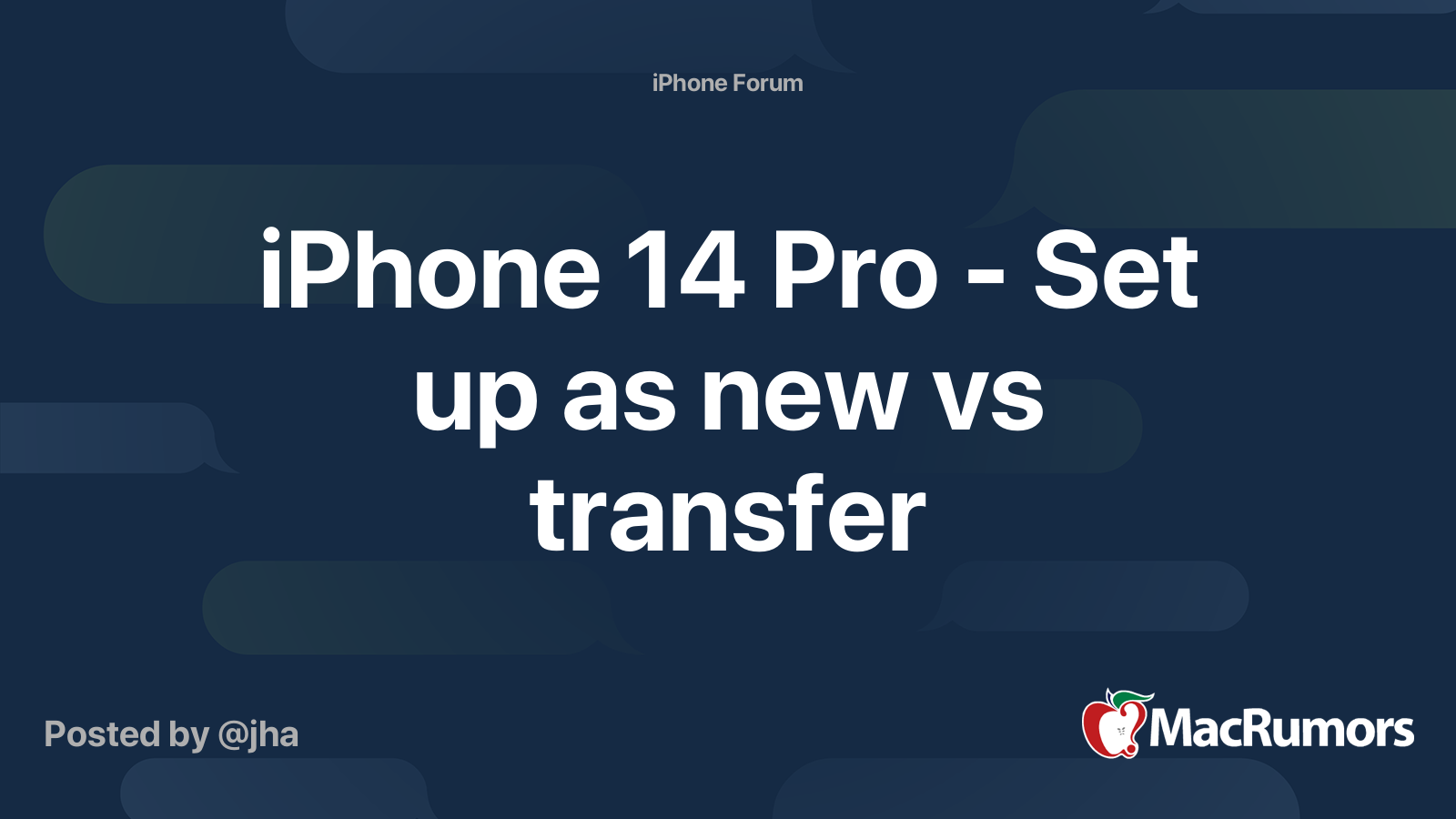 iPhone 14 Pro - Set up as new vs transfer | MacRumors Forums