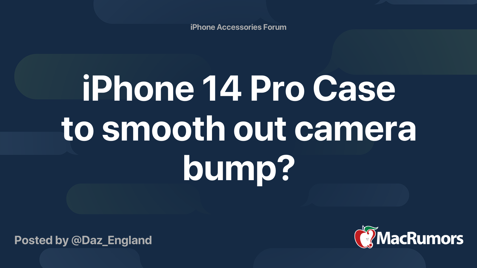 iPhone 14 Pro Case to smooth out camera bump? | MacRumors Forums