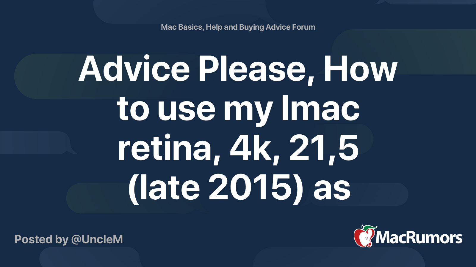 Advice Please, How to use my Imac retina, 4k, 21,5 (late 2015) as ...