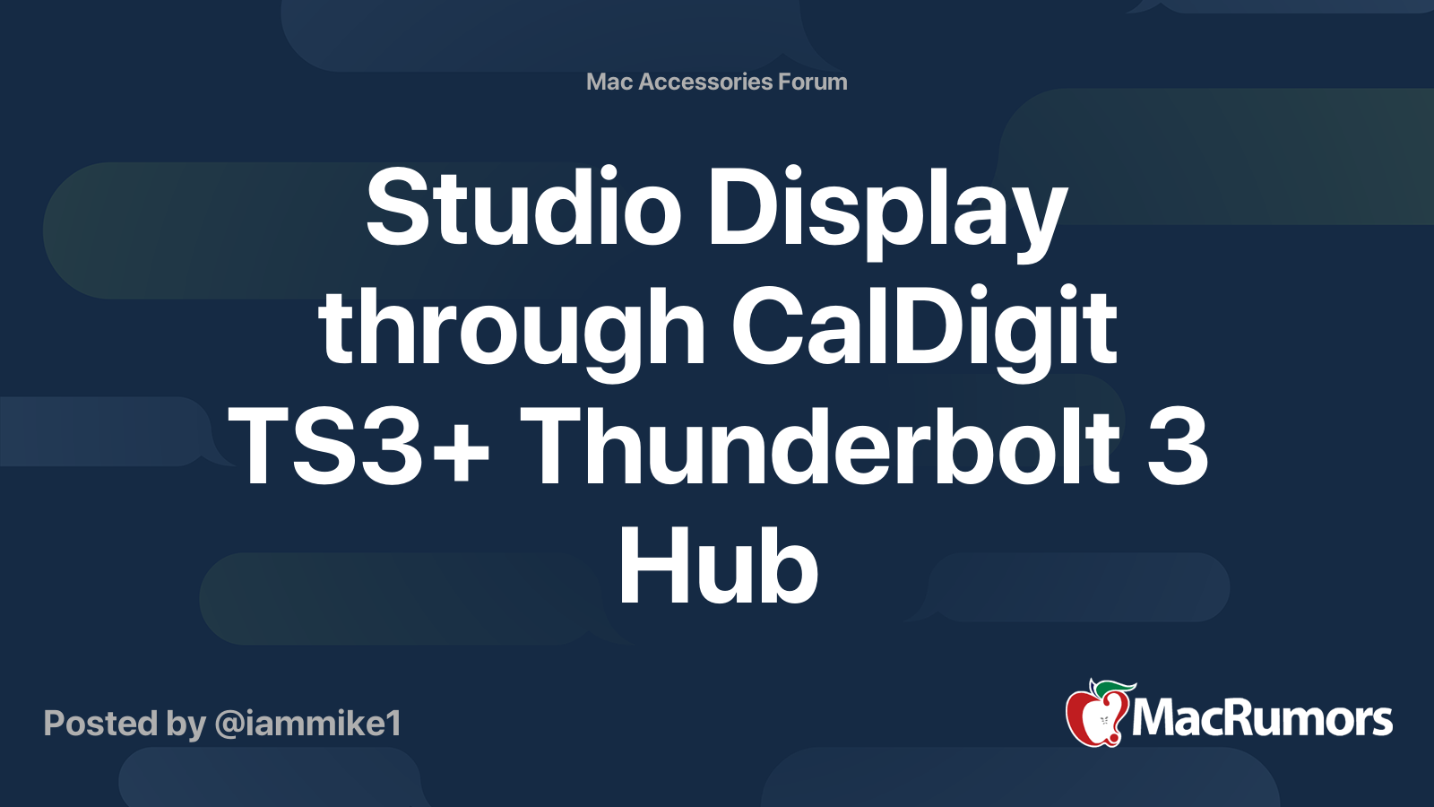 Studio Display through CalDigit TS3+ Thunderbolt 3 Hub | MacRumors Forums