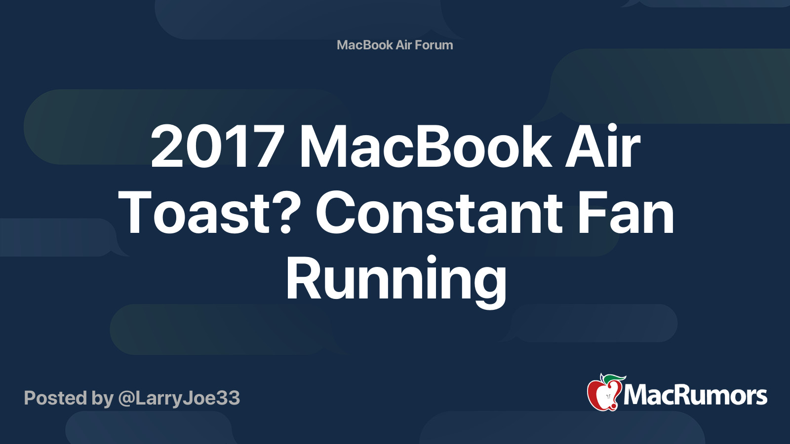 2017 MacBook Air Toast? Constant Fan Running | MacRumors Forums