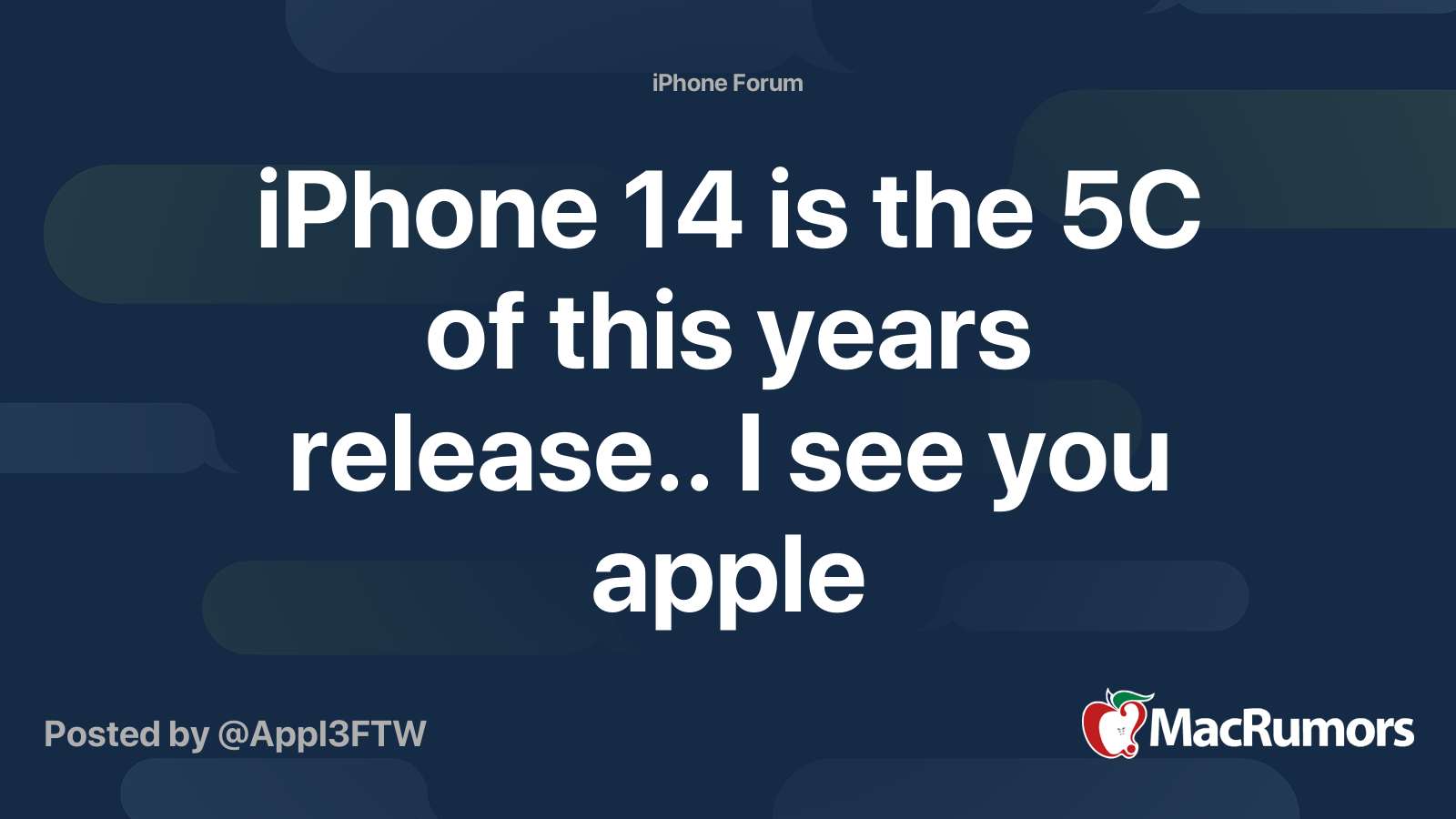 iPhone 14 is the 5C of this years release.. I see you apple | MacRumors Forums