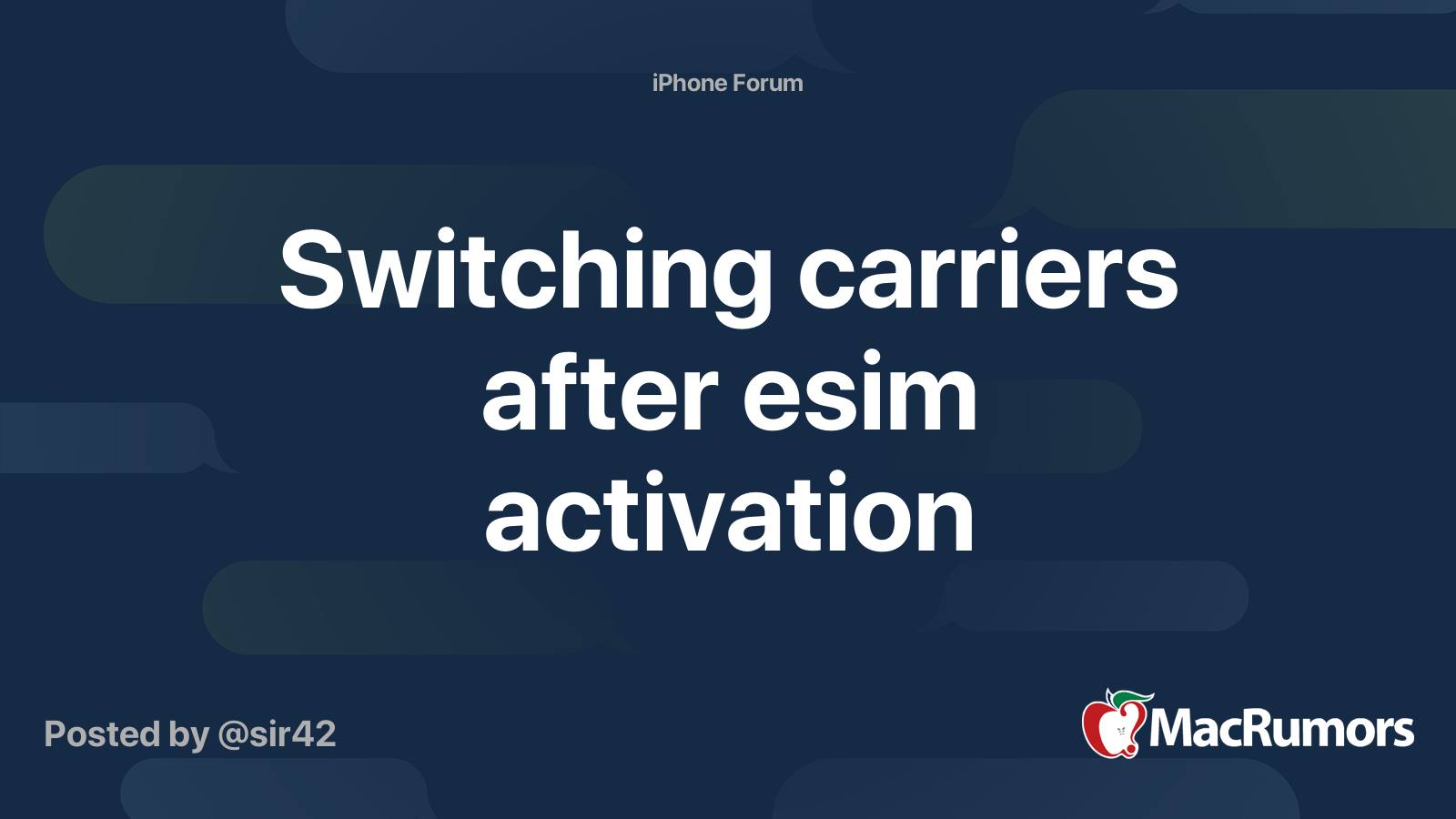 Switching carriers after esim activation | MacRumors Forums