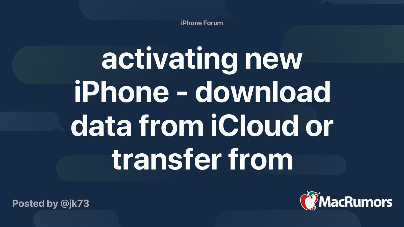 activating new iPhone - download data from iCloud or transfer from current iPhone? | MacRumors ...
