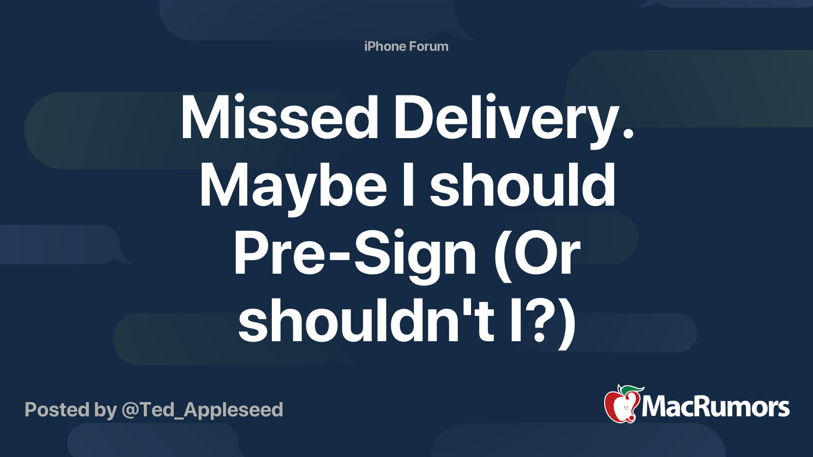 Missed Delivery. Maybe I should Pre-Sign (Or shouldn't I?) | MacRumors ...