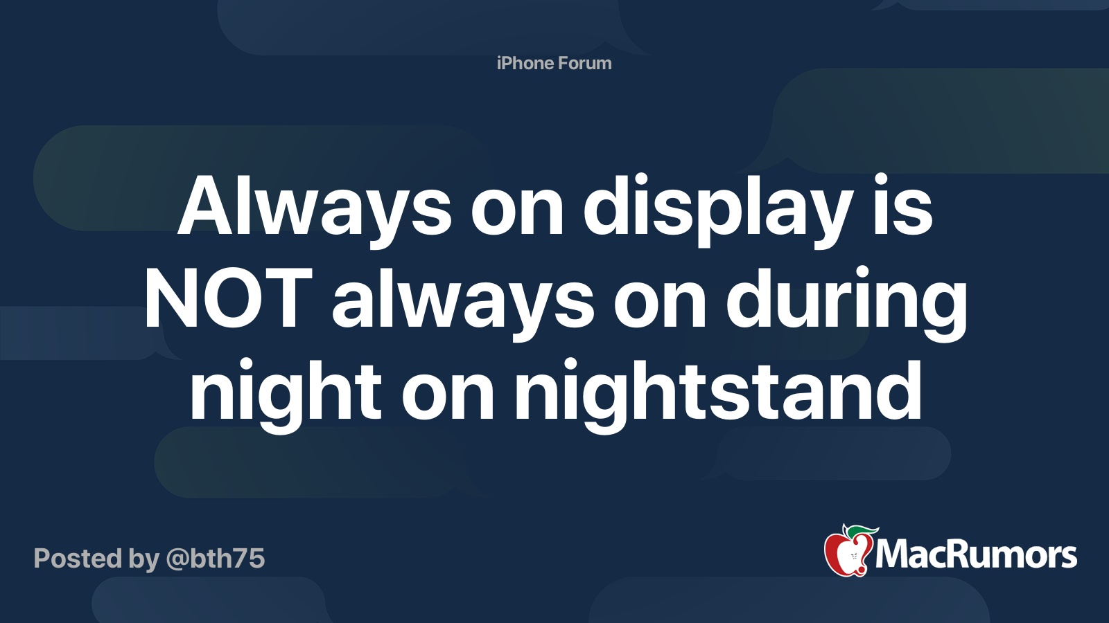 Always on display is NOT always on during night on nightstand | MacRumors Forums