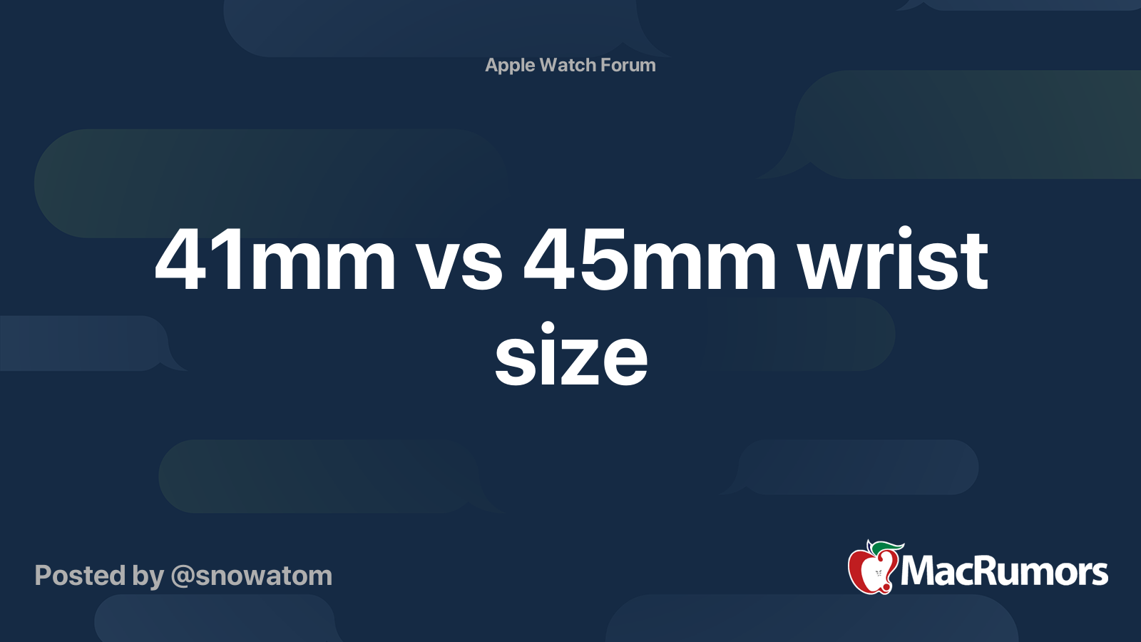 41mm vs 45mm wrist size | MacRumors Forums