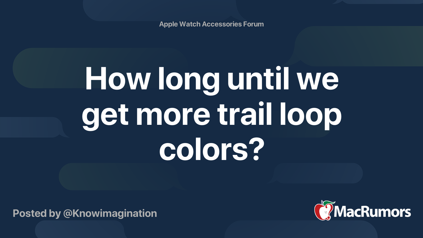 How long until we get more trail loop colors? | MacRumors Forums